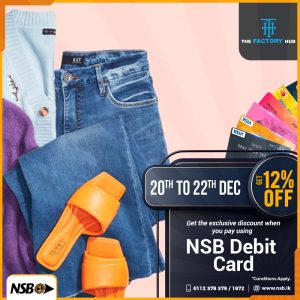 Enjoy 12% off @ The Factory Hub with NSB Debit Card | National Savings Bank